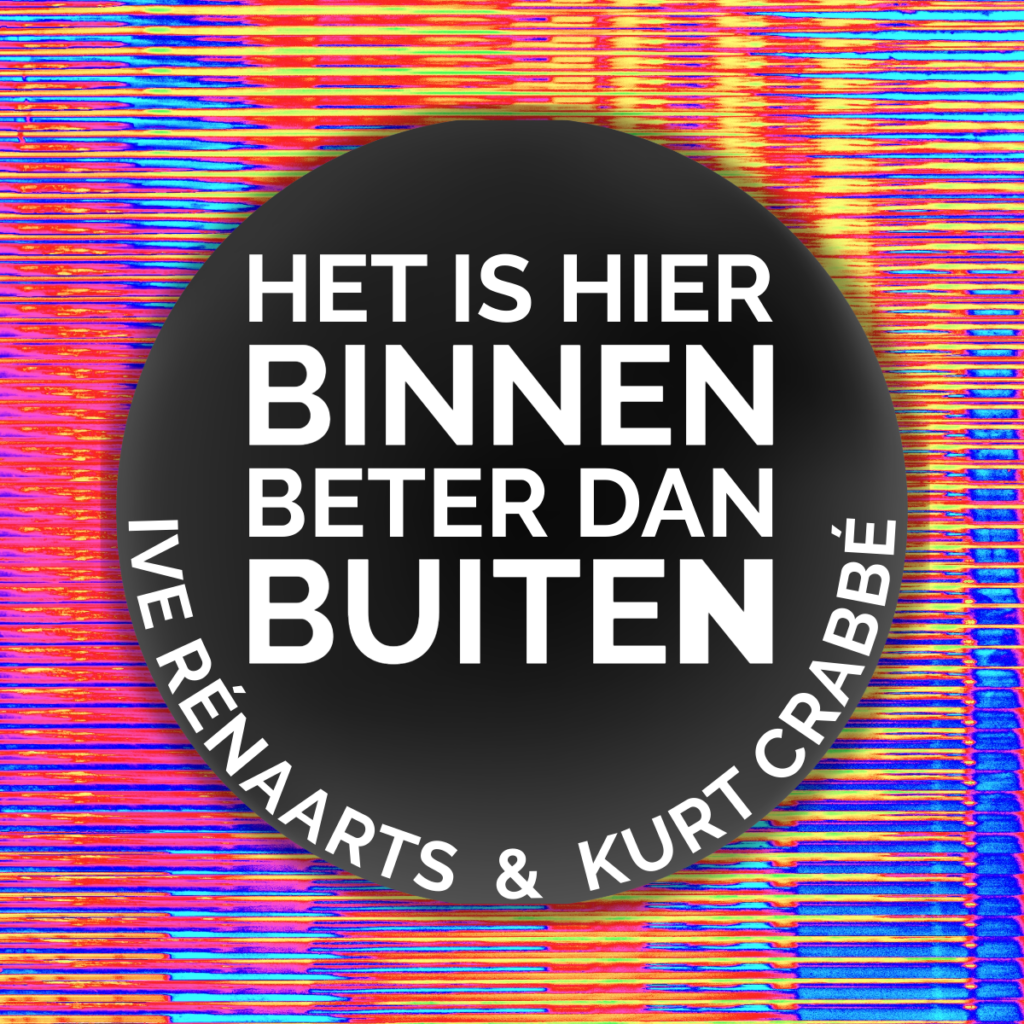 Ive Rénaarts en Kurt Crabbé liever binnen dan buiten – VBRO
