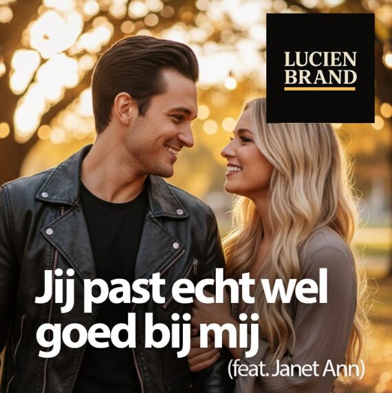 Lucien Brand lanceert nieuwe single ‘Jij past echt wel goed bij mij’ – VBRO